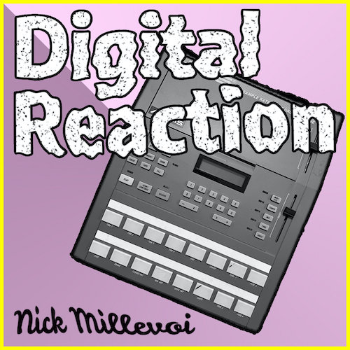 Nick Millevoi – Digital Reaction – Record Crates United