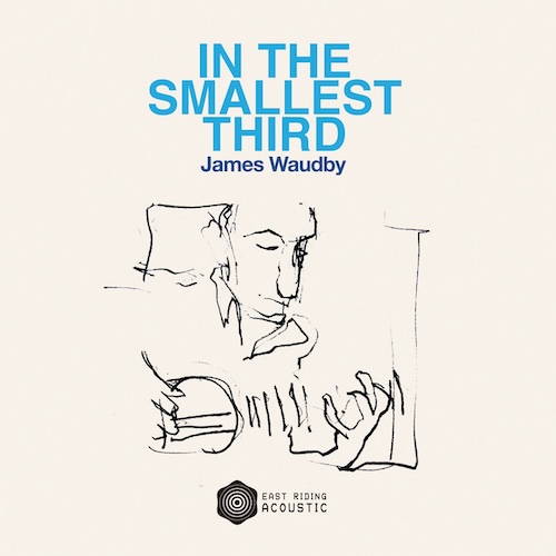 James Waudby – In The Smallest Third – Record Crates United